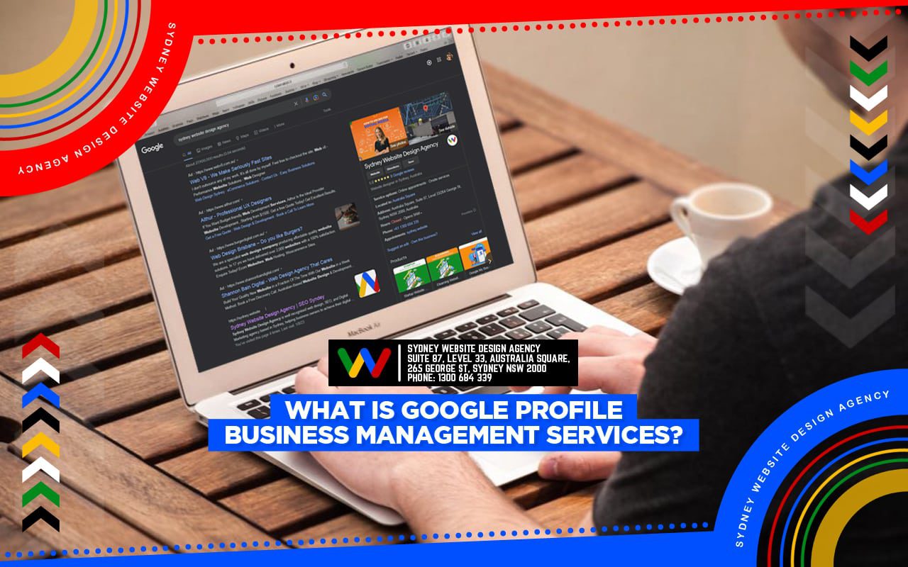 Google Business Profile Management Maximise Visibility